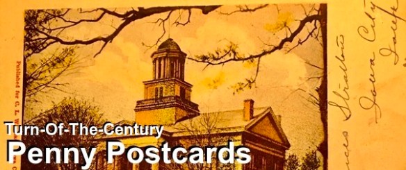 Our Iowa Heritage Index: Turn-Of-The-Century Penny Postcards. | Our ...